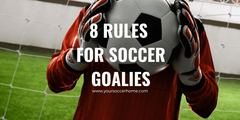 8 Rules for Soccer Goalies: Everything You Need to Know – Your Soccer Home