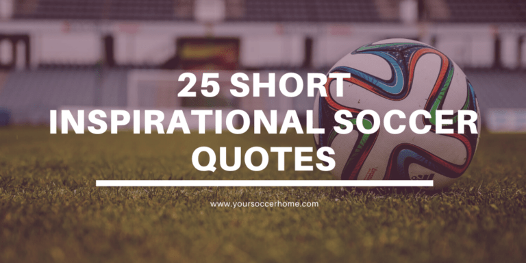 25 Short Inspirational Soccer Quotes with Images – Your Soccer Home