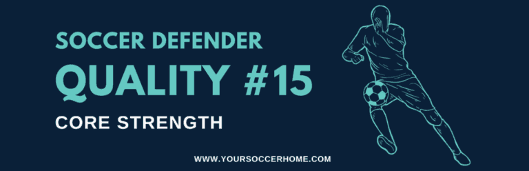 21 Qualities of a Good Soccer Defender: Tips to Improve Your Game ...