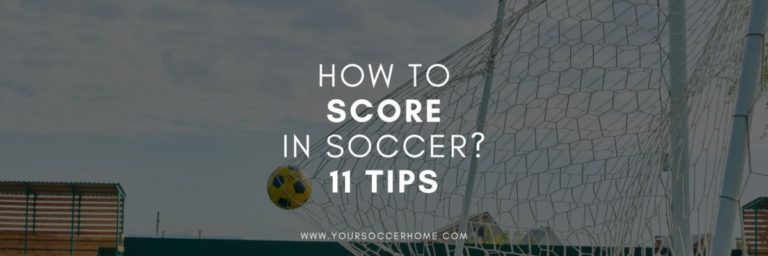 11 Essential Tips for Scoring More Goals in Soccer – Your Soccer Home