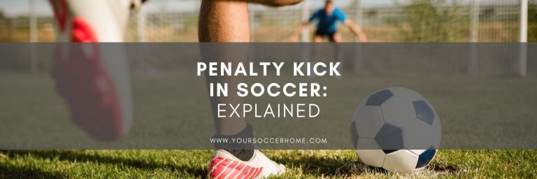 A Penalty Kick In Soccer: Your Questions Answered – Your Soccer Home