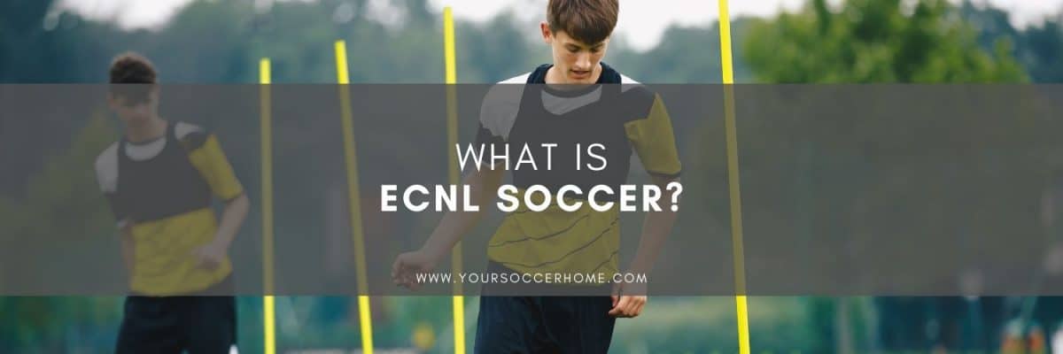 What is ECNL Soccer and How Does it Work? – Your Soccer Home