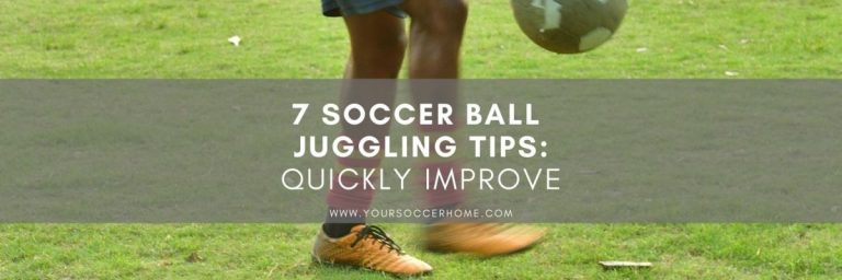 7 Soccer Ball Juggling Tips: How to Quickly Improve – Your Soccer Home