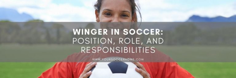 The Winger in Soccer: Position, Role, and Responsibilities – Your ...