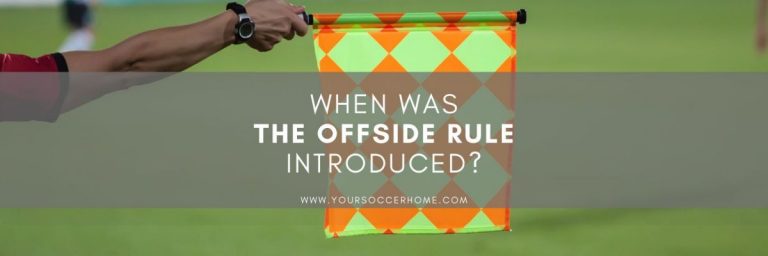 History of the Soccer Offside Rule: When it was Introduced and Why ...